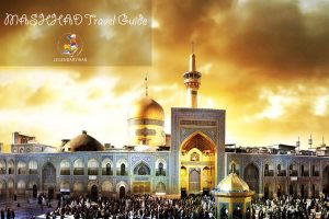 Mashhad Travel Guide | Best Things to Do in Mashhad | Legendayiran