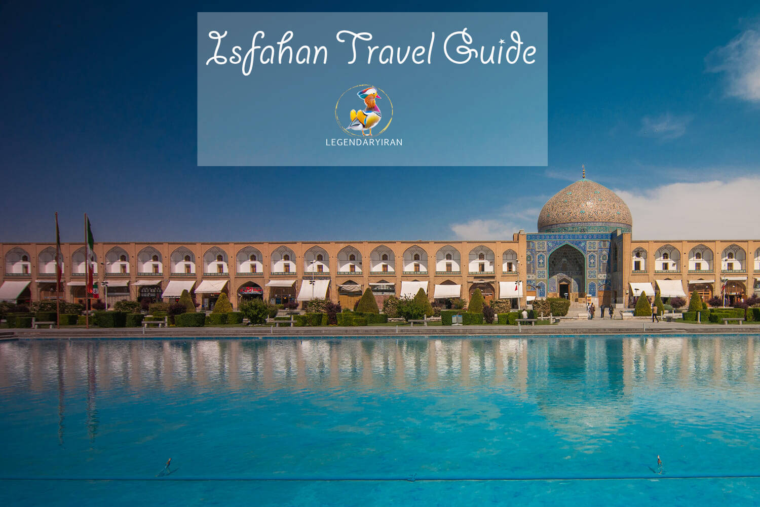 Isfahan Travel Guide | Best Things to Do & See in Isfahan | Legendaryiran